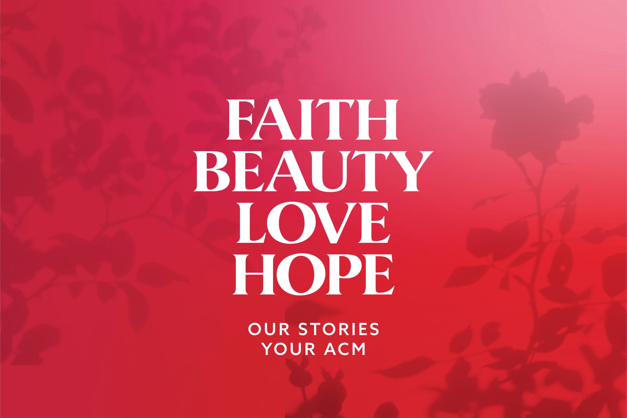 Faith Beauty Love Hope – Our Stories, Your ACM | HoneyKids Asia